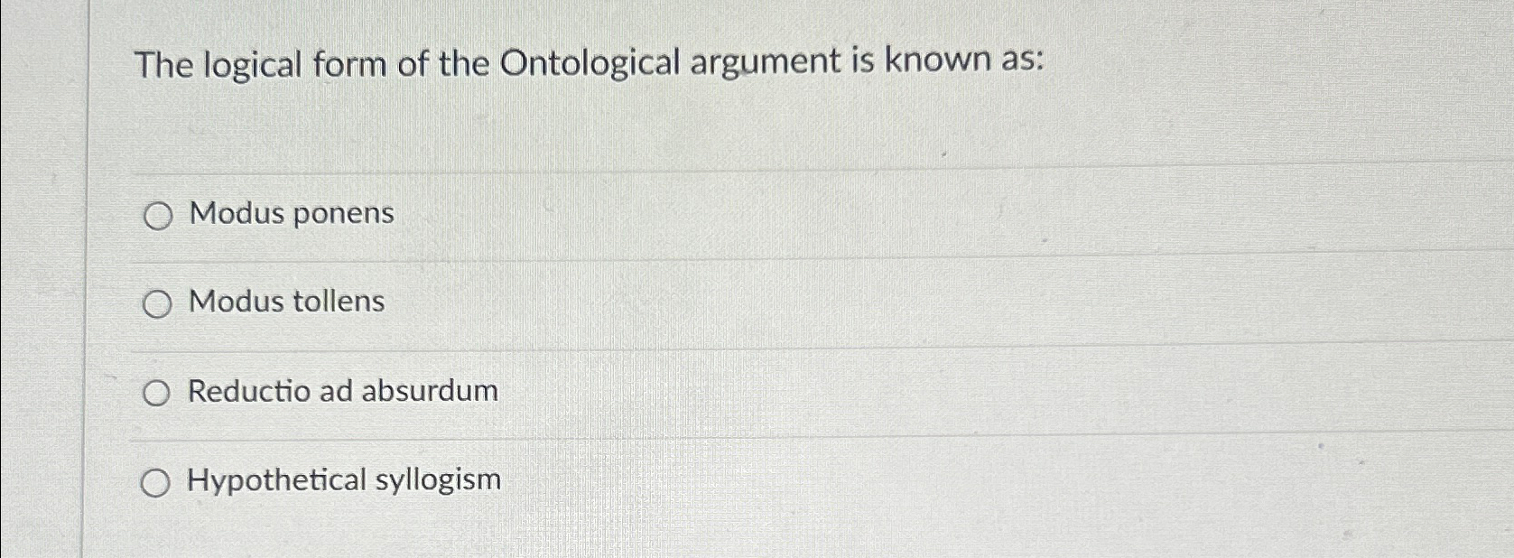 Solved The logical form of the Ontological argument is known | Chegg.com
