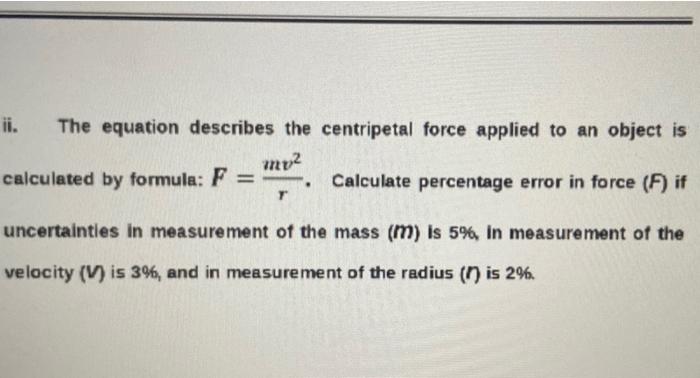Solved The equation describes the centripetal force applied | Chegg.com