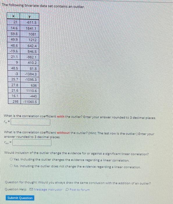 [Solved]: The following bivariate data set contains an outl
