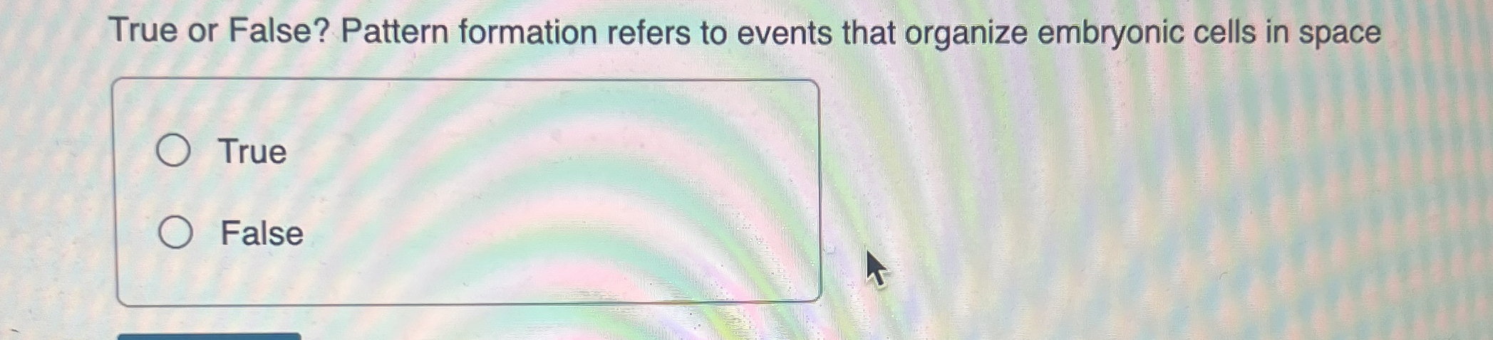 Solved True or False? Pattern formation refers to events | Chegg.com