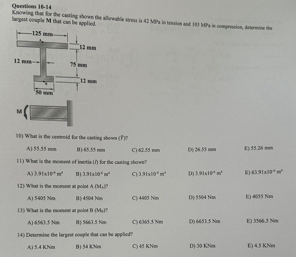 Solved Questions 10-14Knowing that for the casting shown the | Chegg.com