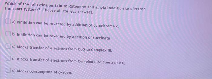Solved Which of the following pertain to Rotenone and amytal | Chegg.com