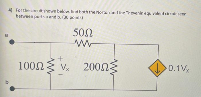 Solved 4) For the circuit shown below, find both the Norton | Chegg.com