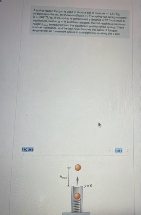 Solved A spring toaded toy gan is ubed to shoor a bal of | Chegg.com