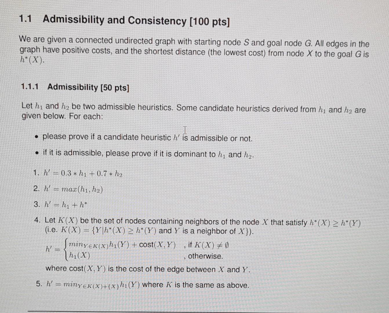 Solved 1.1 Admissibility and Consistency [100 pts] We are | Chegg.com