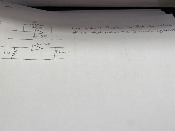 Solved LE S5uH Use Miller's Theorem to find the value that | Chegg.com