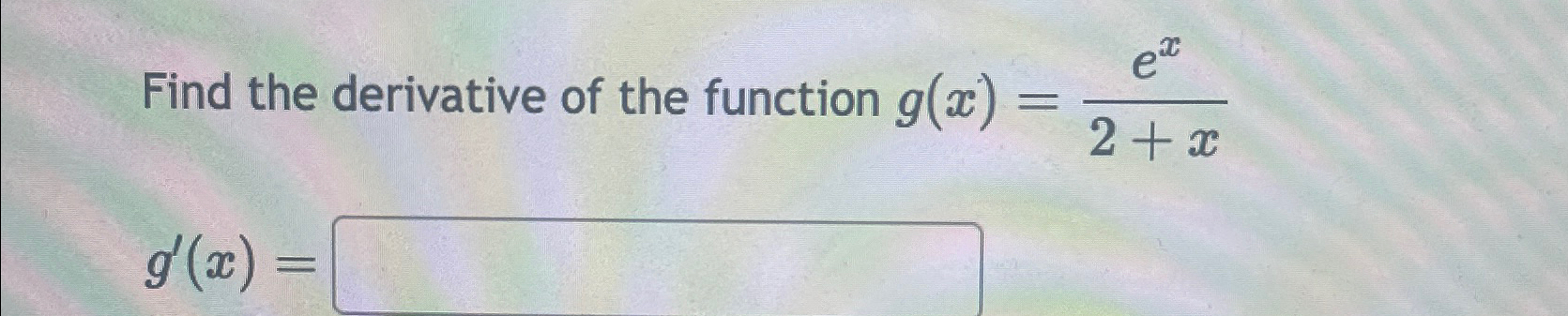 Solved Find the derivative of the function g(x)=ex2+xg'(x)= | Chegg.com