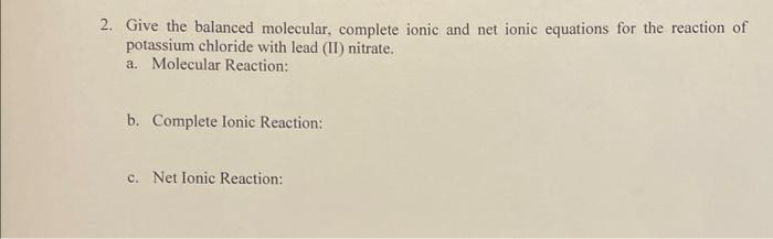 Solved 2. Give the balanced molecular, complete ionic and | Chegg.com