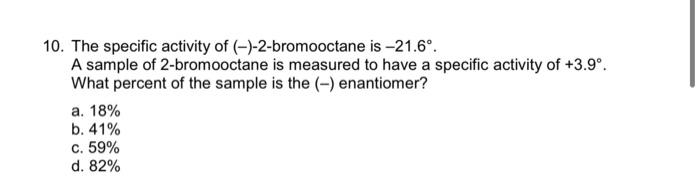Solved 10. The specific activity of (-)-2-bromooctane is | Chegg.com