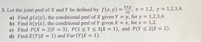 Solved 3. Let the joint pmf of X and Y be defined by f(x, y) | Chegg.com
