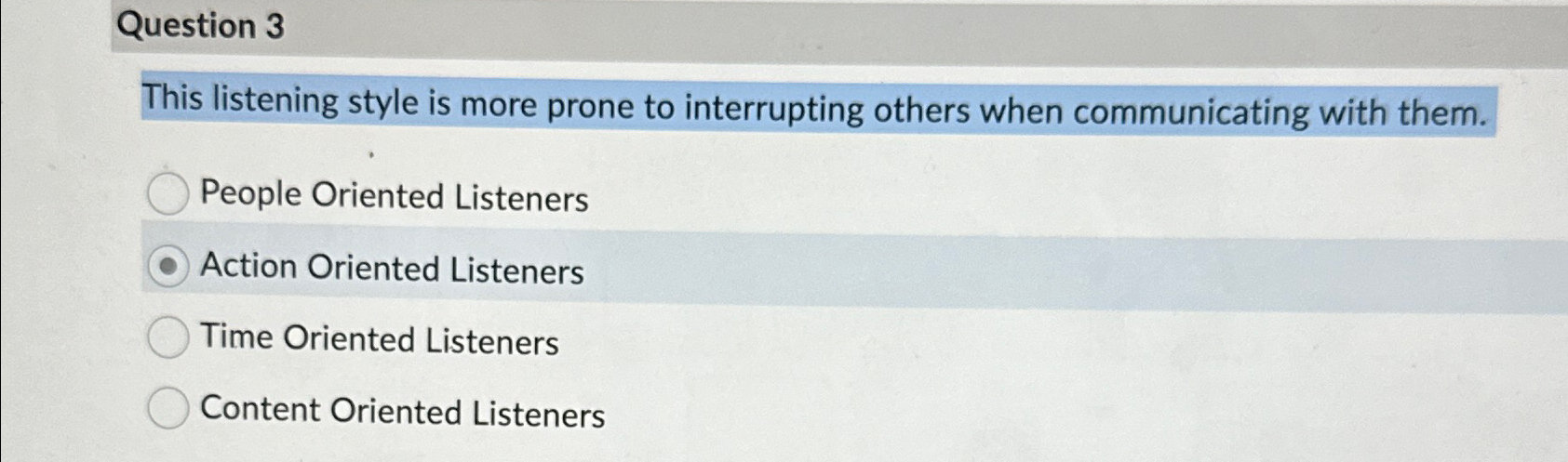 Solved Question 3This listening style is more prone to | Chegg.com