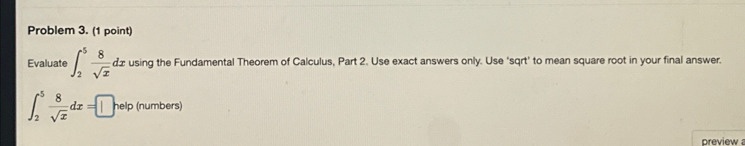 Solved Problem 3. (1 point)Evaluate ∫258x2dx using the | Chegg.com Solved Problem 3. (1 point)Evaluate ∫258x2dx using the | Chegg.com