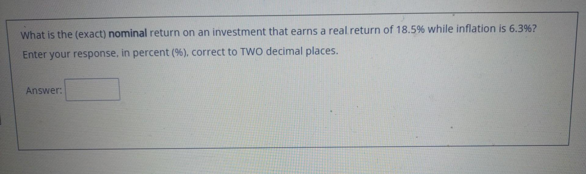 Solved What is the (exact) nominal return on an investment | Chegg.com