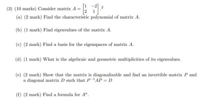 Solved (3) (10 marks) Consider matrix A=[12−21])2 (a) (2 | Chegg.com