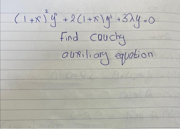 Solved (1+x)2y′′+2(1+x)y′+3λy=0 find cauchy auxiliary | Chegg.com