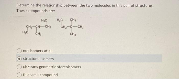 Solved Determine the relationship between the two molecules | Chegg.com