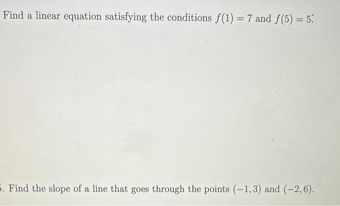 Solved Find a linear equation satisfying the conditions | Chegg.com