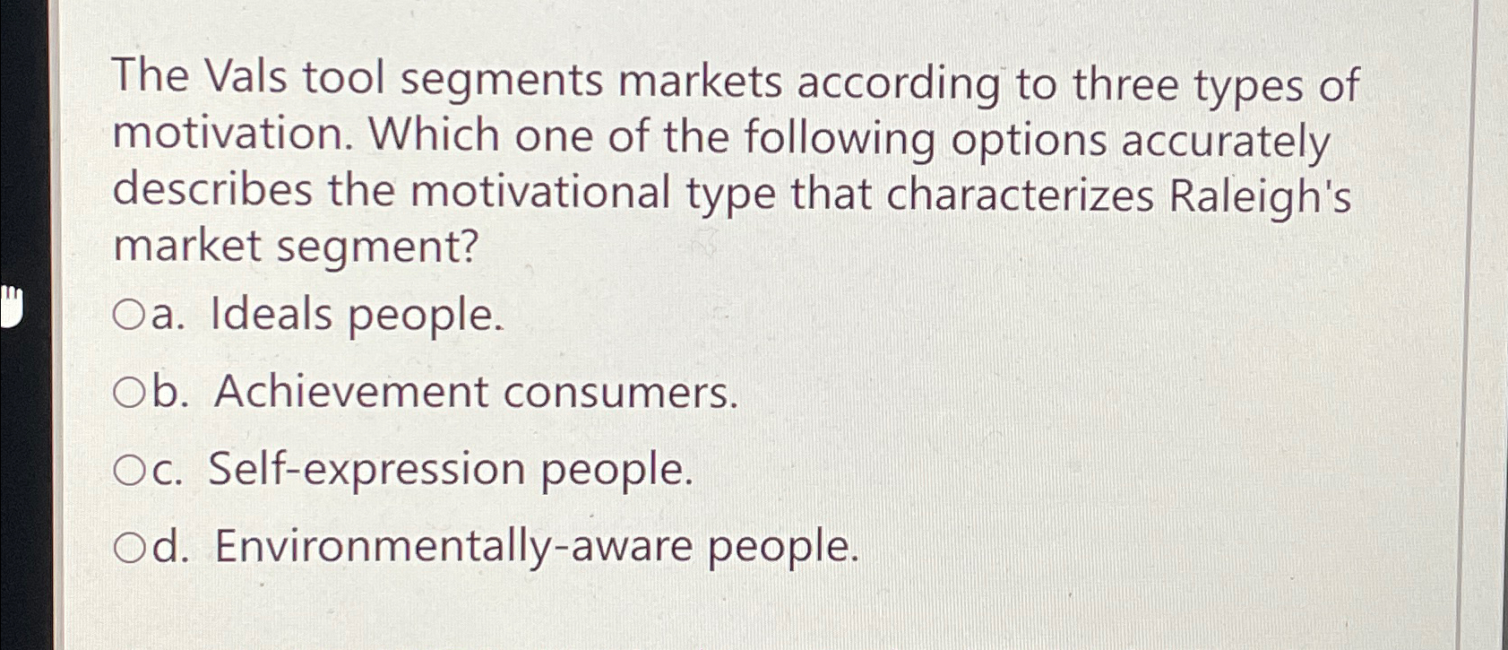 Solved The Vals tool segments markets according to three | Chegg.com
