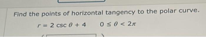 Solved Find the points of horizontal tangency to the polar | Chegg.com