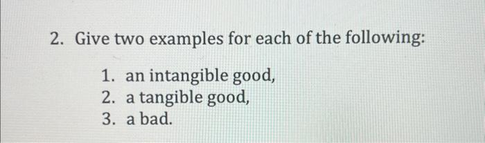 Solved 2. Give two examples for each of the following: 1. an | Chegg.com