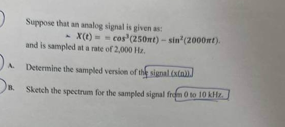 Solved Suppose that an analog signal is given as: | Chegg.com
