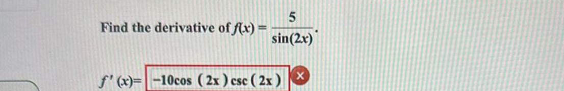 Solved Find the derivative of f(x)=5sin(2x)f'(x)= | Chegg.com