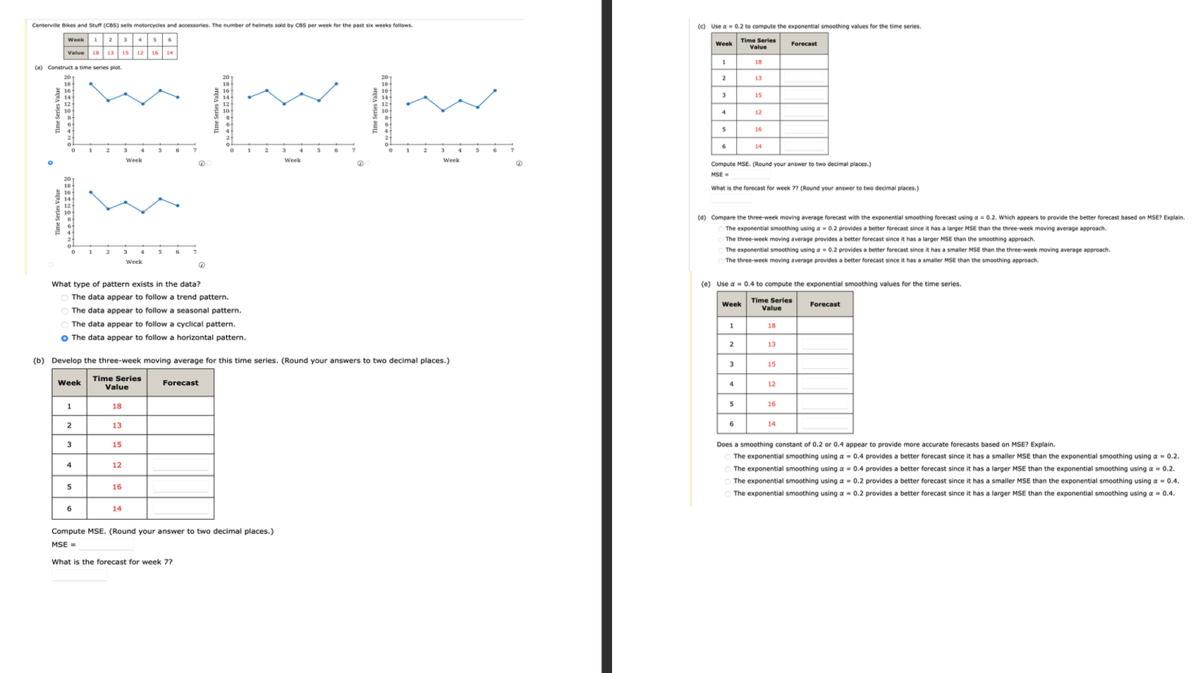 Solved (c) Use α=0.2 to compute the exponential smoothing | Chegg.com Solved (c) Use α=0.2 to compute the exponential smoothing | Chegg.com