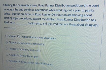 Solved Utilizing the bankruptcy laws, Road Runner | Chegg.com