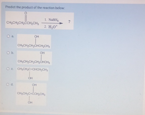 Solved Predict the product of the reaction below:a.b.c.d. | Chegg.com