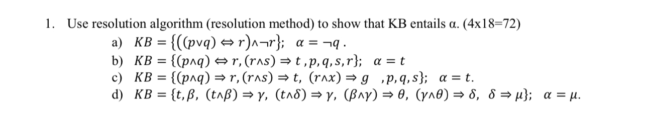Solved Use resolution algorithm (resolution method) ﻿to show | Chegg.com