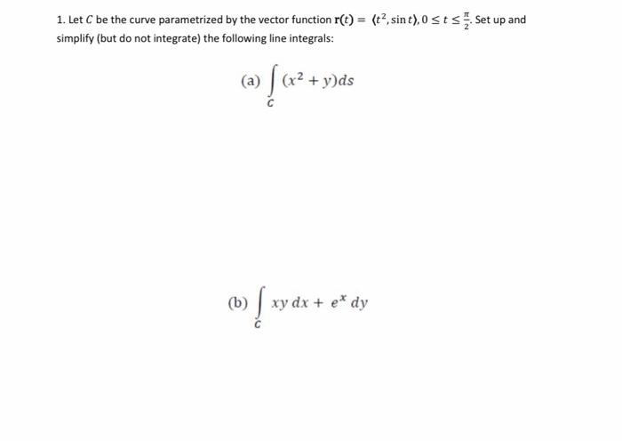 Solved 1. Let C be the curve parametrized by the vector | Chegg.com