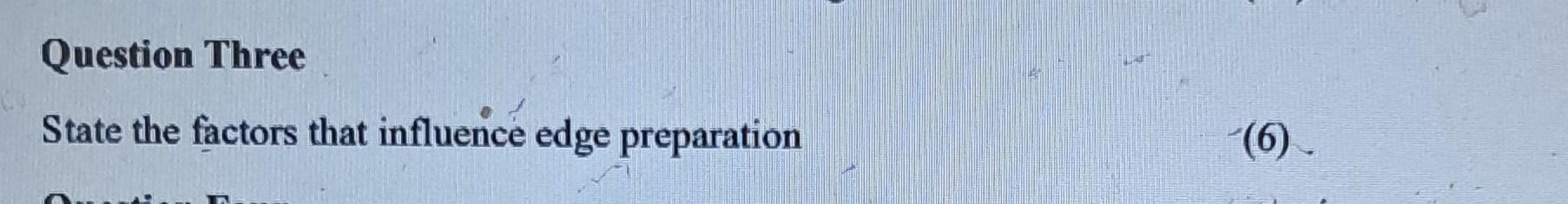 Solved Question Three State the factors that influence edge | Chegg.com