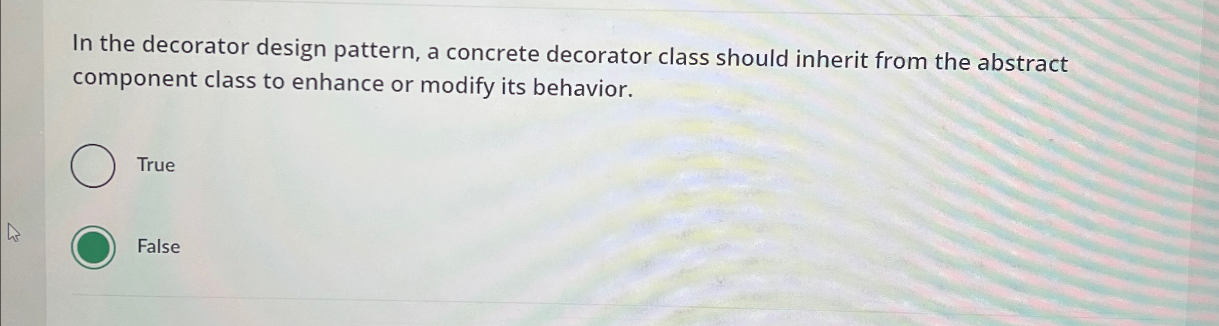 Solved In the decorator design pattern, a concrete decorator | Chegg.com