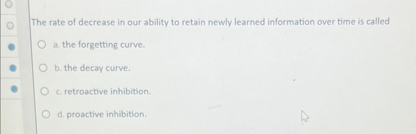 Solved The rate of decrease in our ability to retain newly | Chegg.com