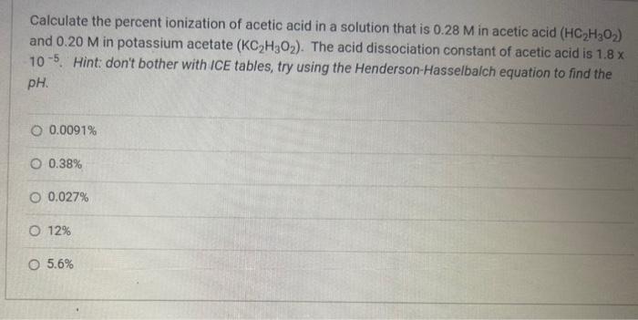 Solved Calculate the percent ionization of acetic acid in a | Chegg.com