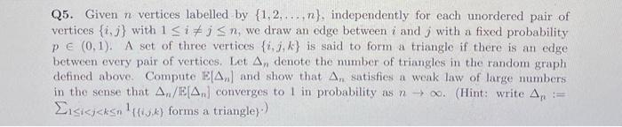 Solved Q5. Given n vertices labelled by {1,2,…,n}, | Chegg.com