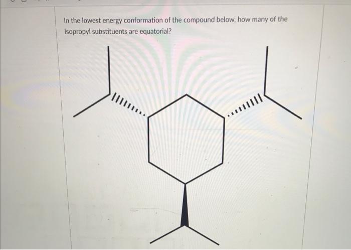 Solved In the lowest energy conformation of the compound | Chegg.com