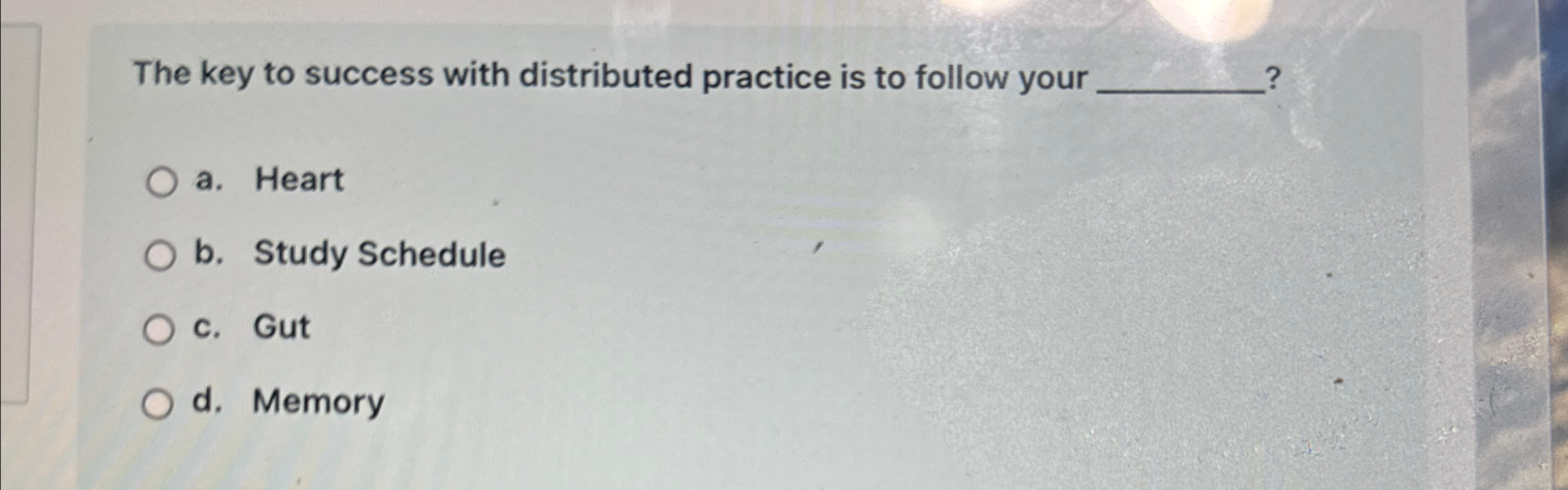Solved The key to success with distributed practice is to | Chegg.com