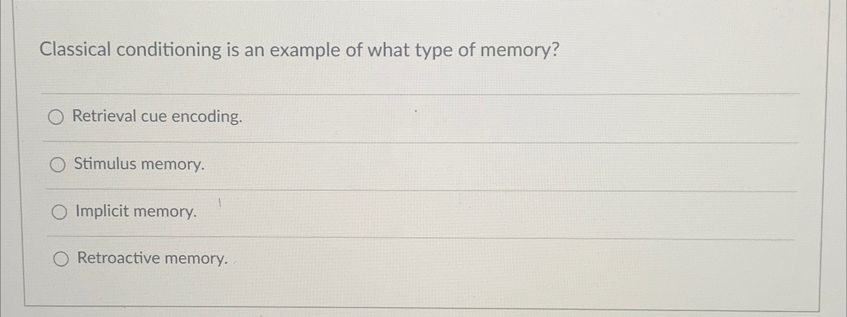 Solved Classical conditioning is an example of what type of | Chegg.com