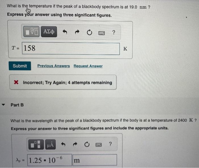Solved What is the temperature if the peak of a blackbody | Chegg.com