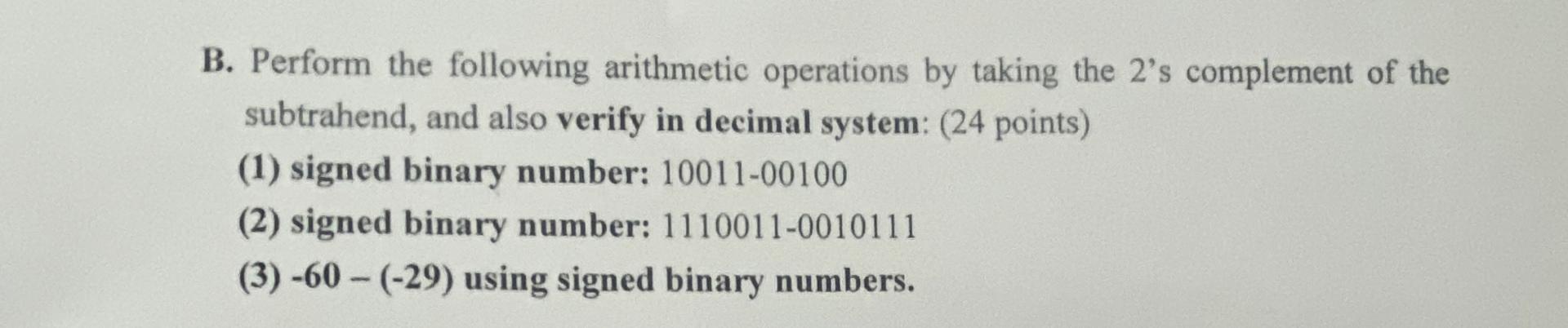 Solved B. ﻿Perform the following arithmetic operations by | Chegg.com