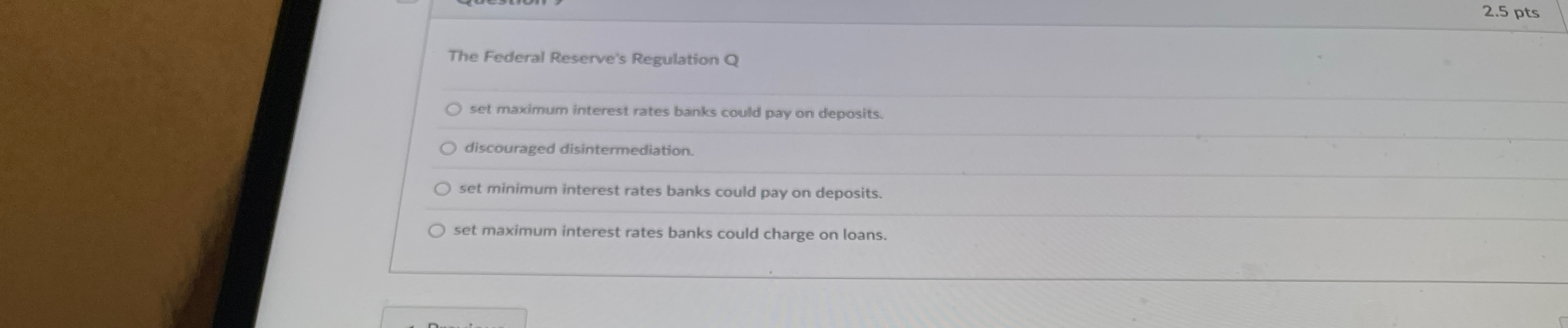 Solved 2.5ptsThe Federal Reserve's Regulation Qset maximum | Chegg.com