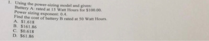 Solved 1. Using the power-sizing model and given: Battery A: | Chegg.com