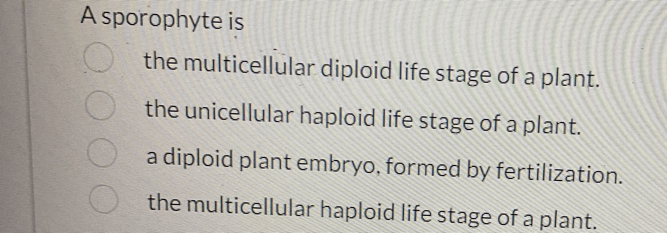 Solved A sporophyte isthe multicellular diploid life stage | Chegg.com