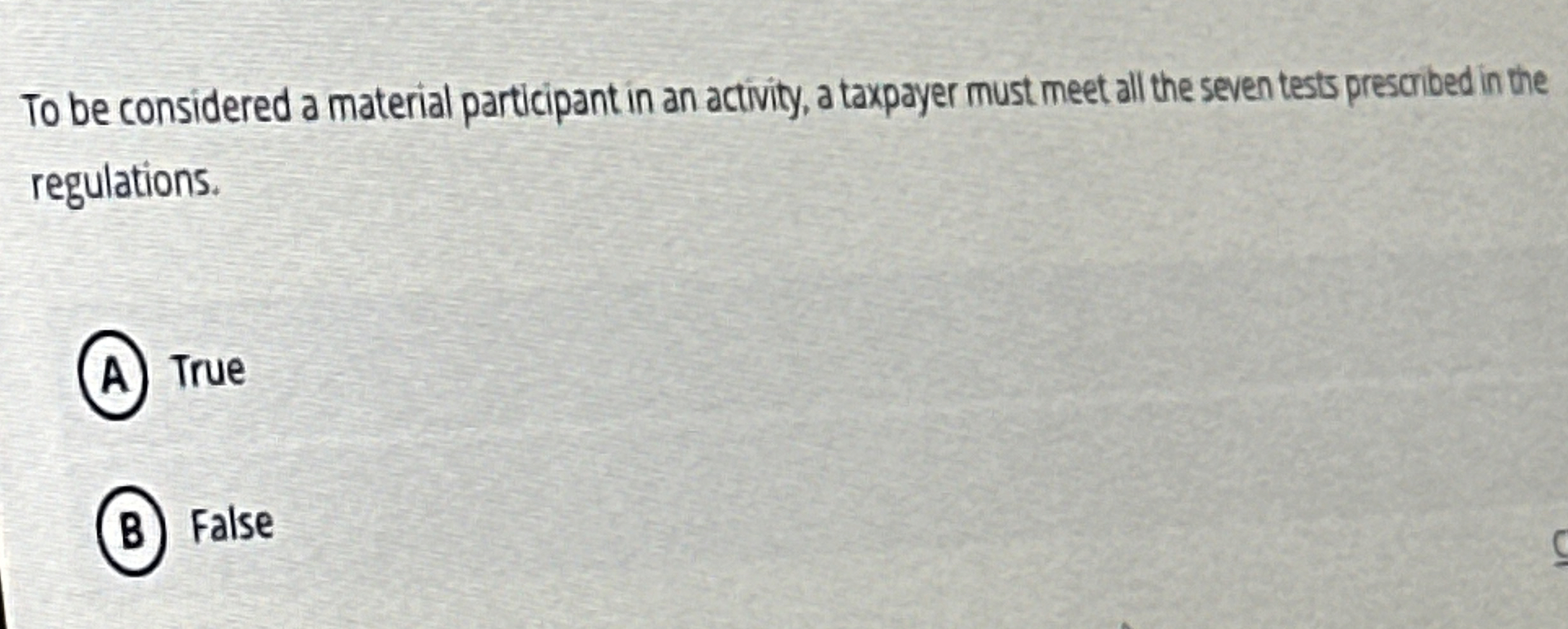 Solved To be considered a material participant in an | Chegg.com