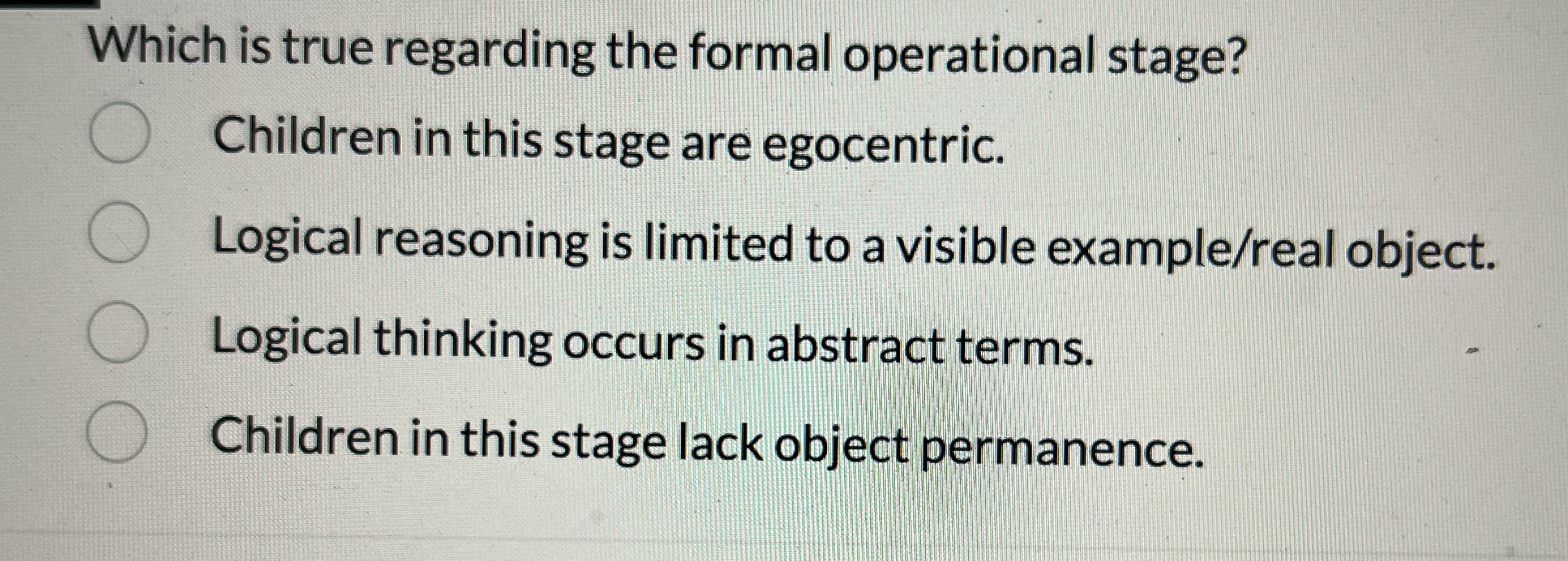Solved Which is true regarding the formal operational | Chegg.com