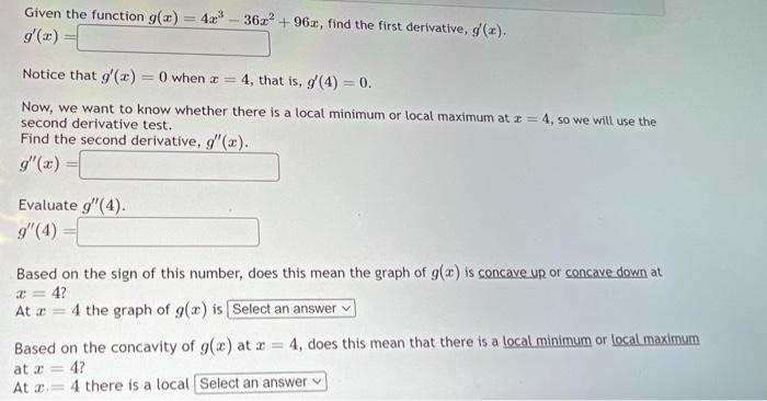 Solved Given the function g(x)=4x3−36x2+96x, find the first | Chegg.com