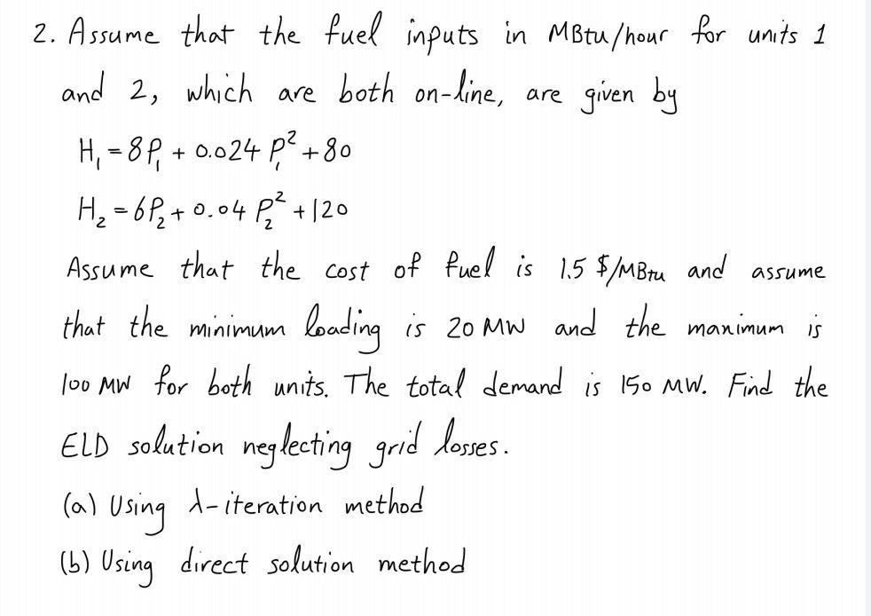 Solved 2. Assume that the fuel inputs in MBtu/hour for units | Chegg.com