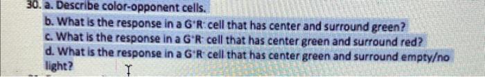 Solved 30. a. bescribe color-opponent cells. b. What is the | Chegg.com