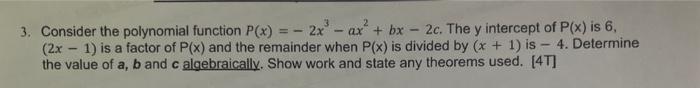 Solved Consider the polynomial function P(x)=−2x3−ax2+bx−2c. | Chegg.com